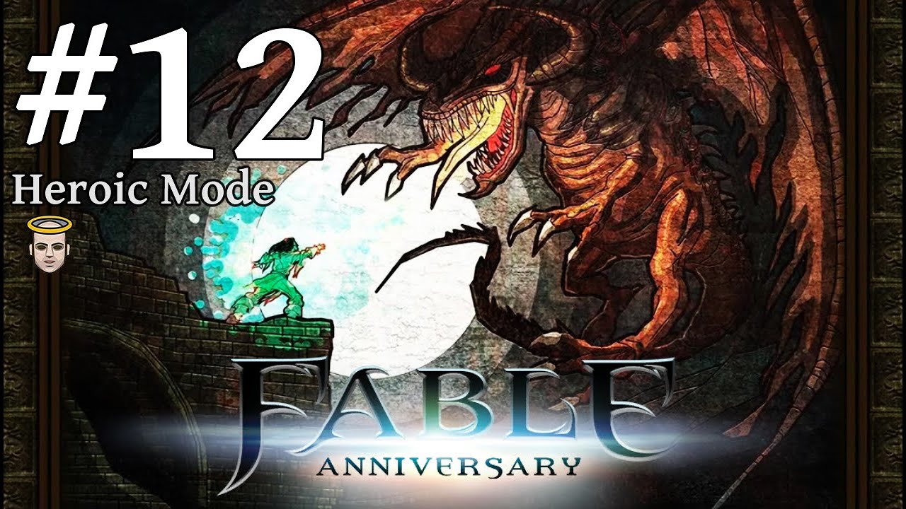 Fable Anniversary Heroic Mode (Good Side) Episode 12: Clearing Side ...