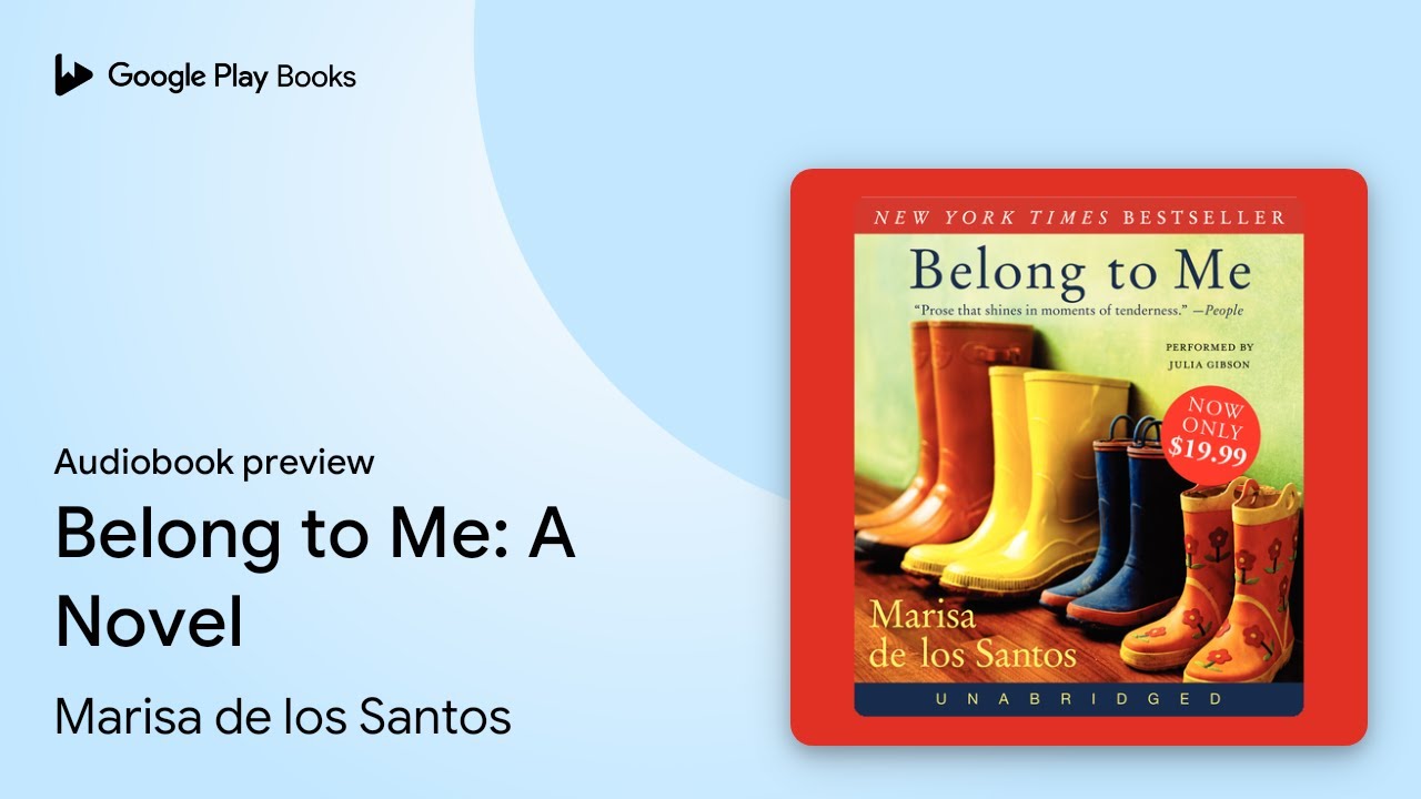 Belong to Me: A Novel by Marisa de los Santos · Audiobook preview - YouTube