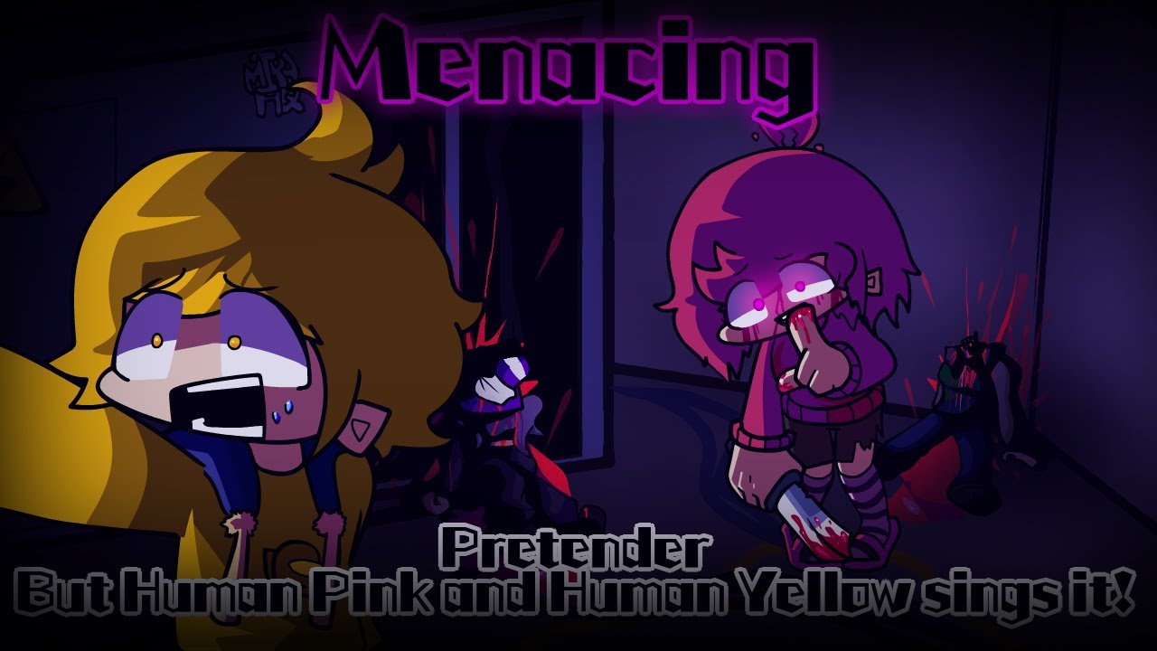 Menacing Pretender But Human Pink And Human Yellow Sings It Fnf Cover Youtube Music