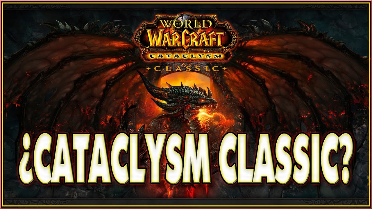 💥🔥 CATACLYSM CLASSIC 🔥 Blizzard quiere saber tu opinión 🔥💥 - YouTube