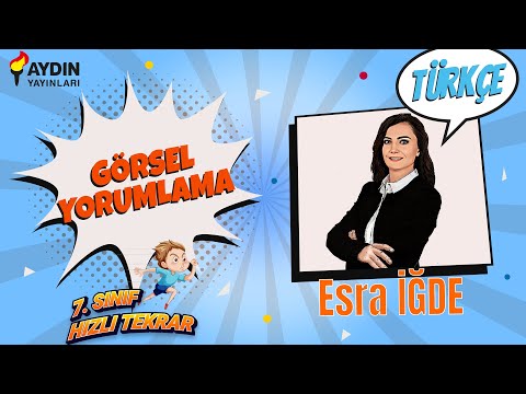 10. Bölüm Görsel Yorumlama- Türkçe 7. Sınıf