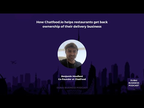 Benjamin Mouflard: Chatfood helps restaurants get back ownership of their delivery business  (E13)