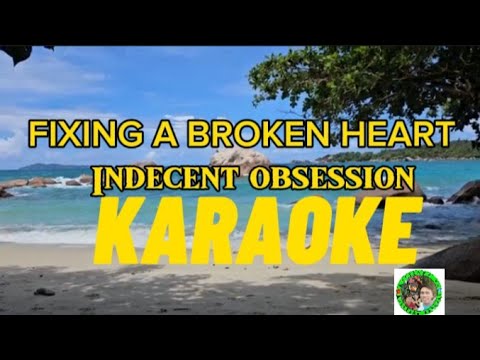 Fixing a broken heart karaoke by: Indecent obsession - YouTube