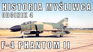F-4 PHANTOM - WIECZNIE ŻYWA LEGENDA