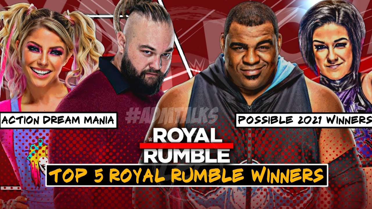 TOP 5 POSSIBLE ROYAL RUMBLE 2021 WINNERS | ADM TALKS | ACTION DREAM ...