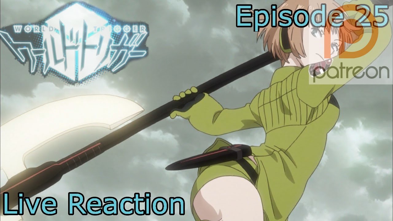 [Reaction+Commentary] World Trigger Episode 25 - YouTube