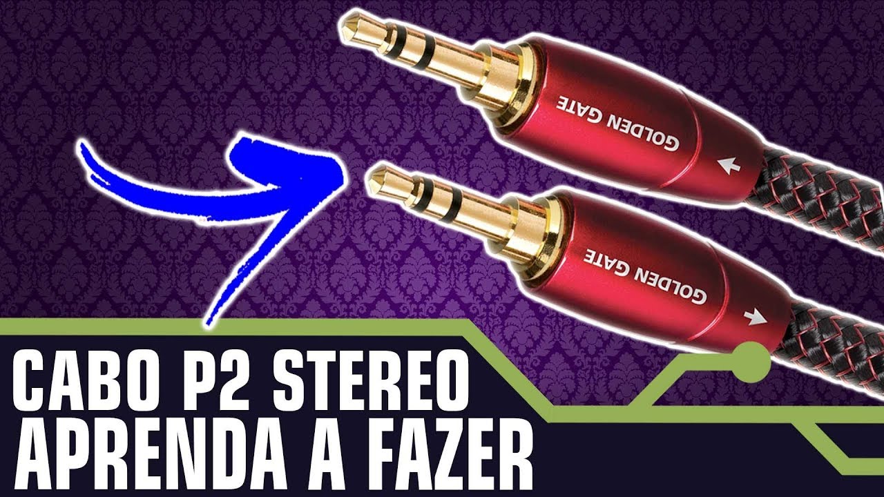 COMO FAZER CABO DE ÁUDIO COM CONECTOR P2 STEREO? - YouTube