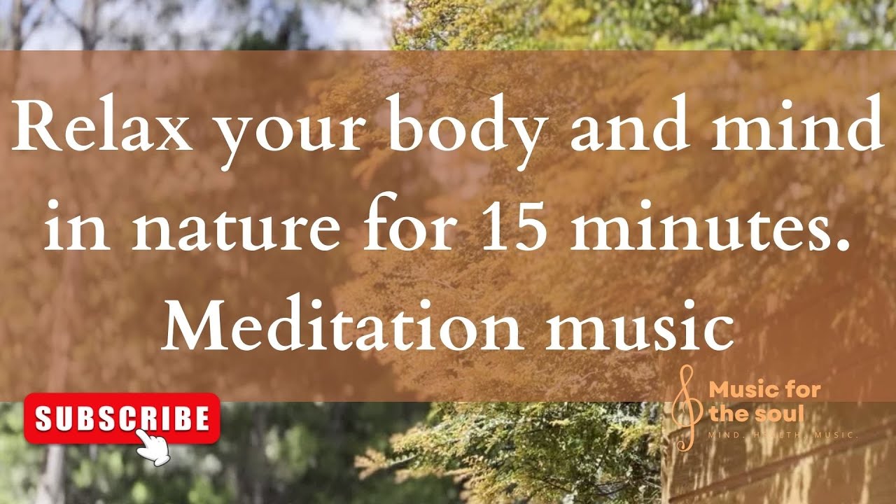Relax Anywhere in Nature for 15 minutes | Music for Sleep | Nature ...