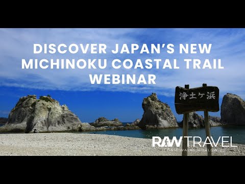 Walking Japan's Michinoku Coastal Trail | RAW Travel Webinar - YouTube