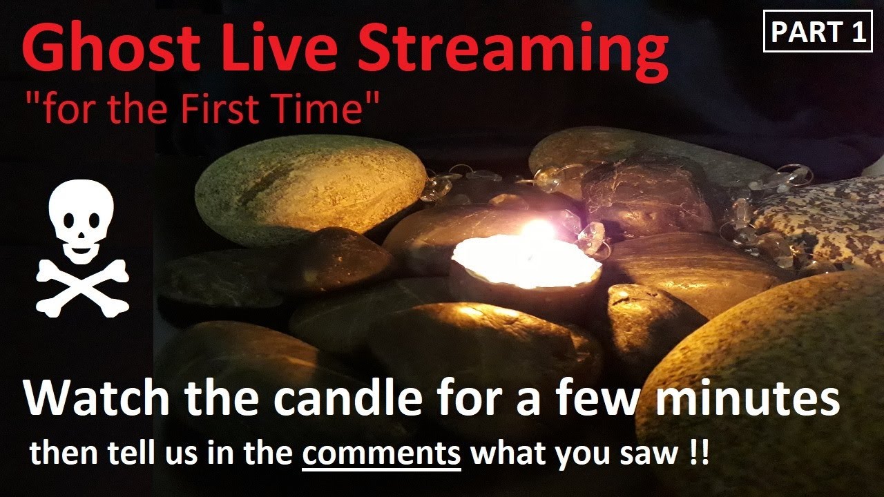 Ghost Live Streaming "for the First Time" PART 1 Watch the Candle for a ...