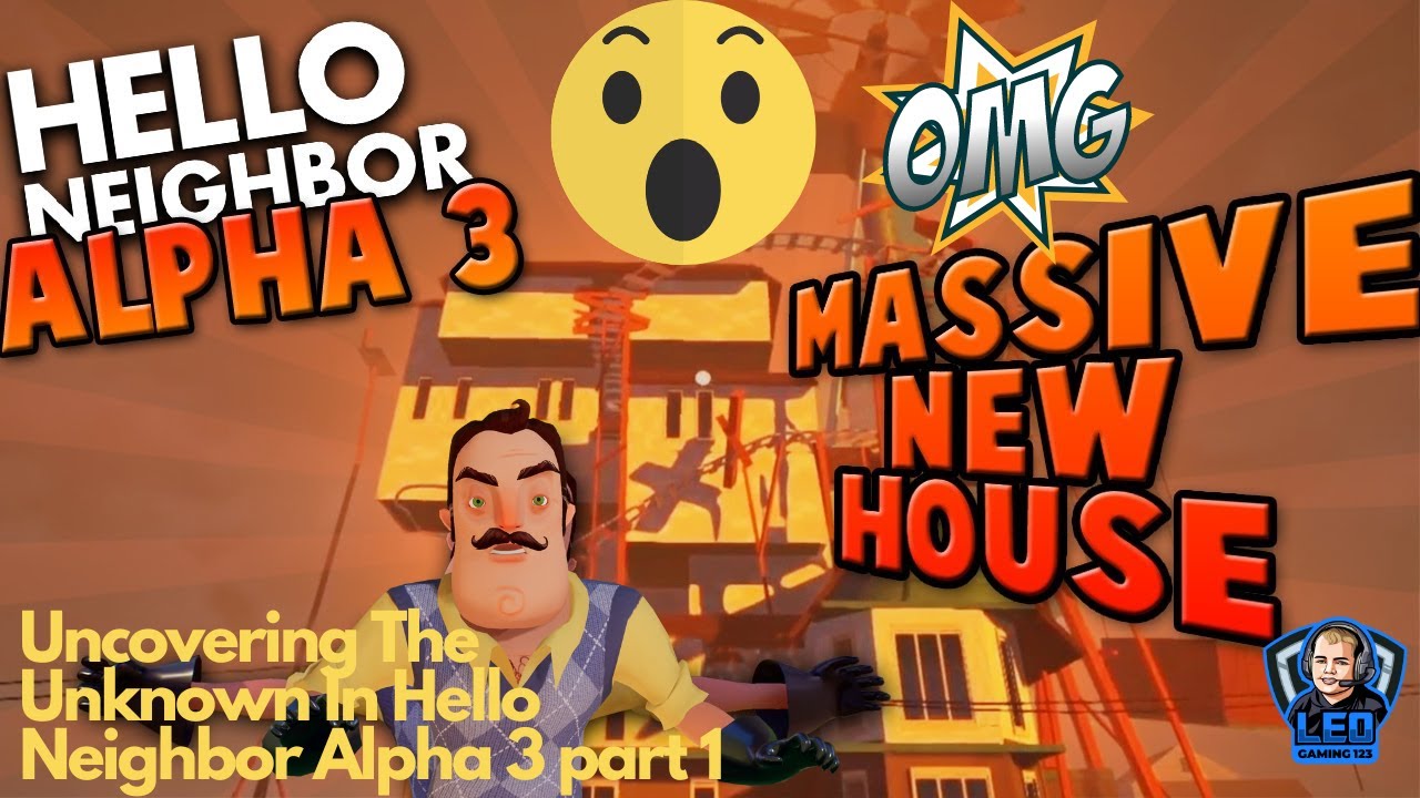 Uncovering The Unknown In Hello Neighbor Alpha 3 Part 1 - YouTube