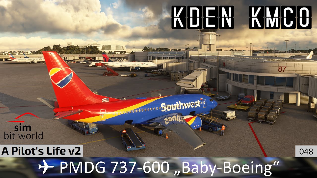 APLv2🌏Baby-Boeing: PMDG B737-600 mit GSX, FSLTL - KDEN Denver nach KMCO ...
