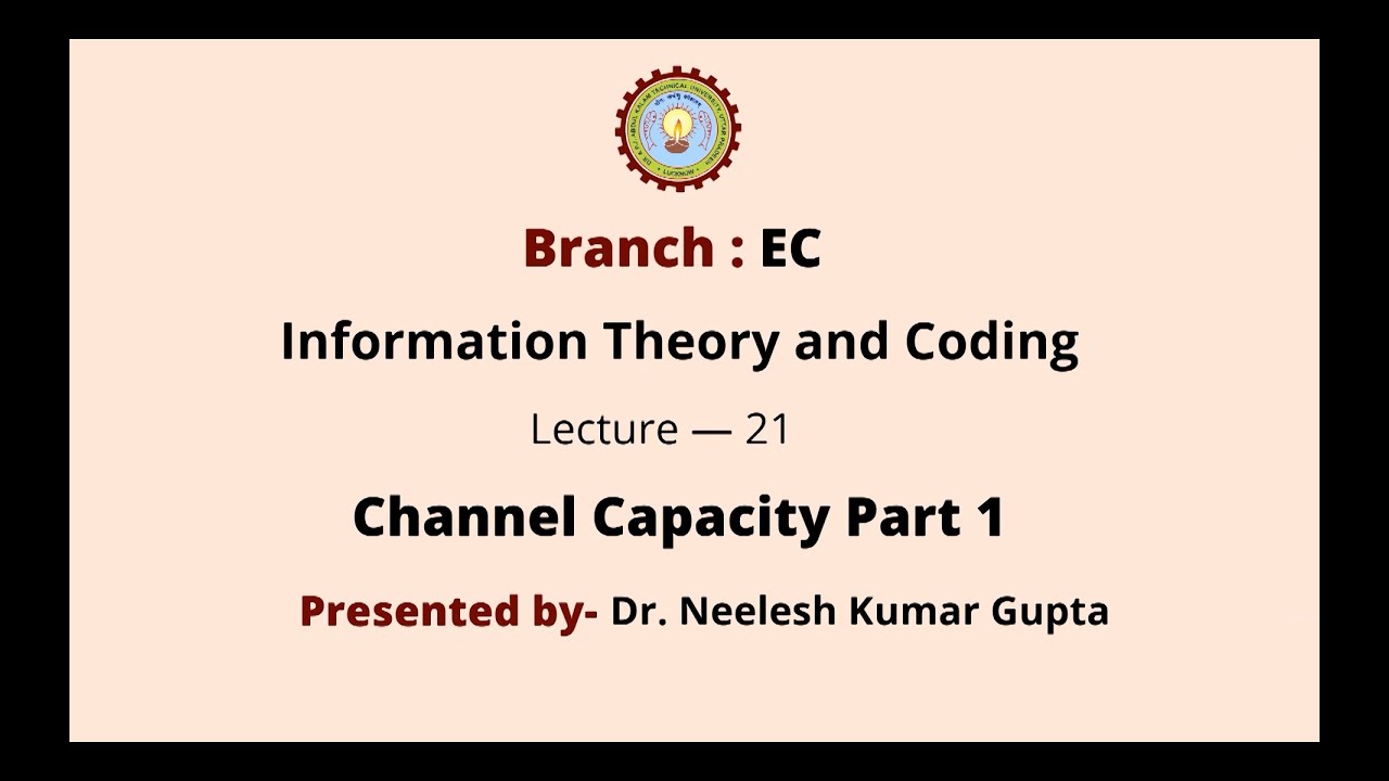 Information Theory & Coding | Channel Capacity Part-1| AKTU Digital Education - YouTube
