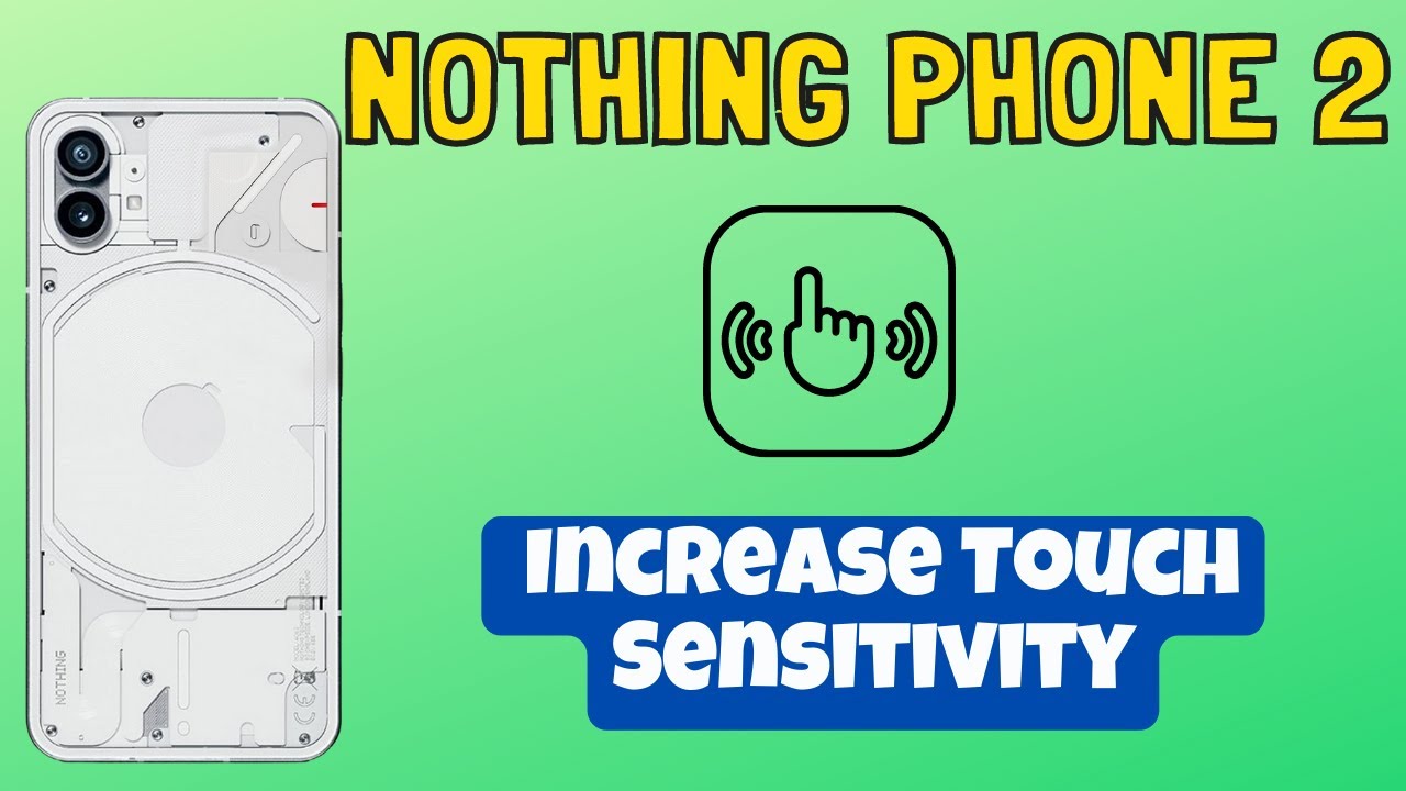 Nothing Phone 2 Increase Touch Sensitivity || How to increase touch sensitivity - YouTube