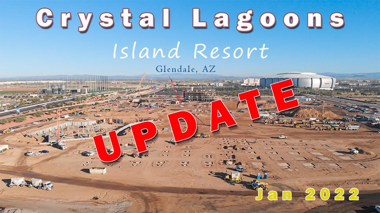 Part 3 - (4K) Crystal Lagoons Island Resort Project update, located in Glendale AZ - YouTube