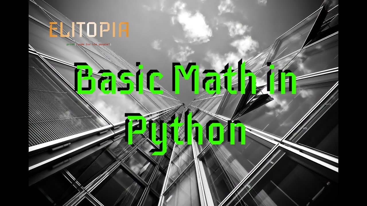 Elitopia - Basic Math in Python - 2 minute coding ep8 - YouTube