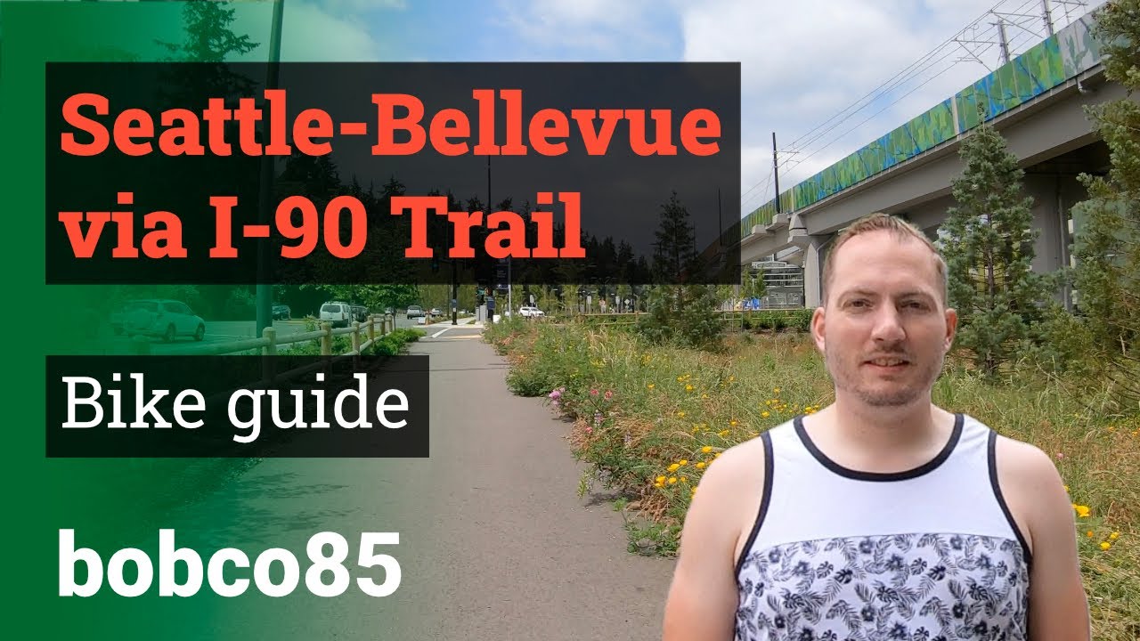 Seattle to Bellevue via I-90 Trail Guide - YouTube