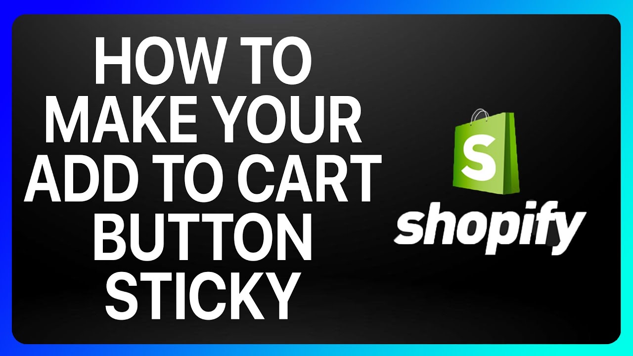 How To Make Your Add To Cart Button Sticky Shopify Tutorial - YouTube
