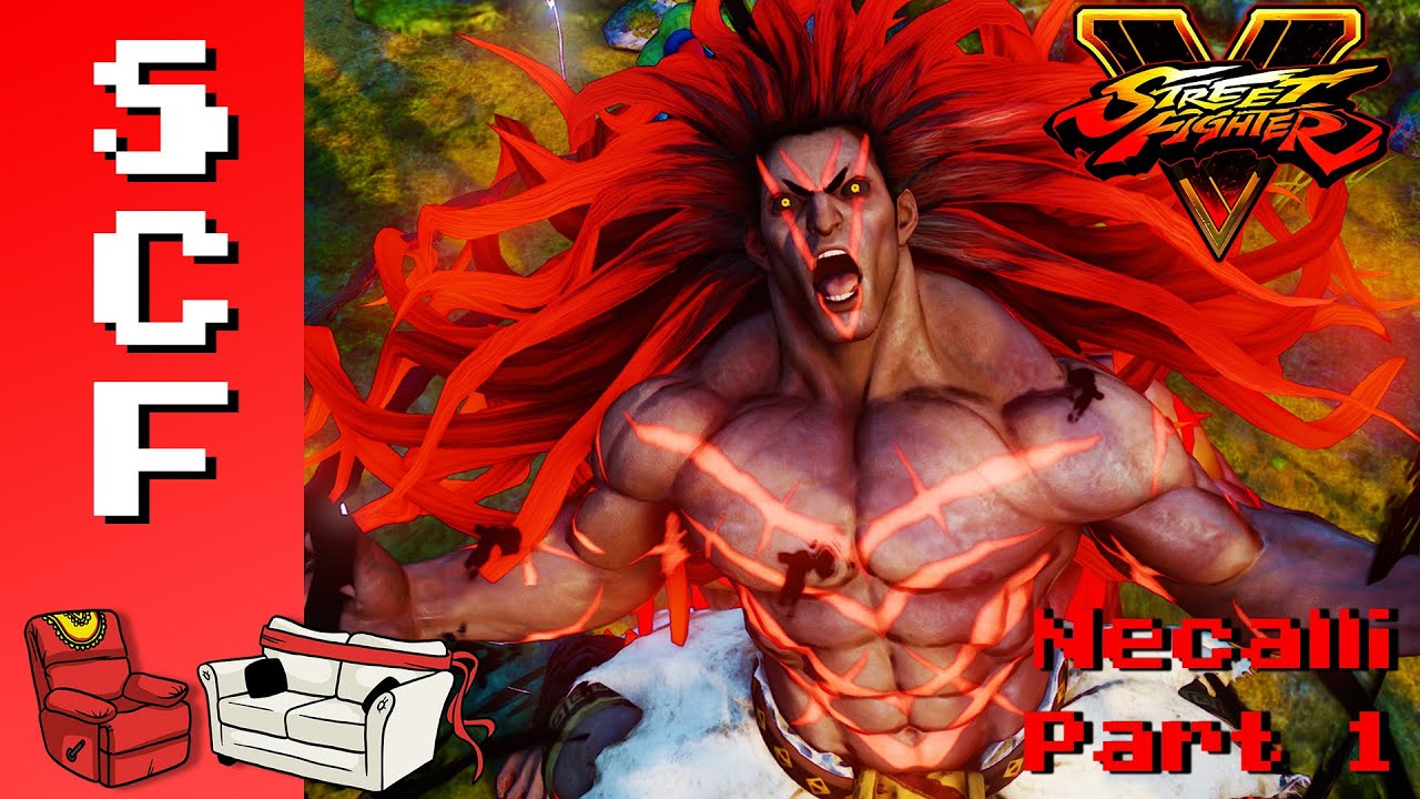Street Fighter V - Necalli: Part 1! Super Couch Fighters! - YouTube
