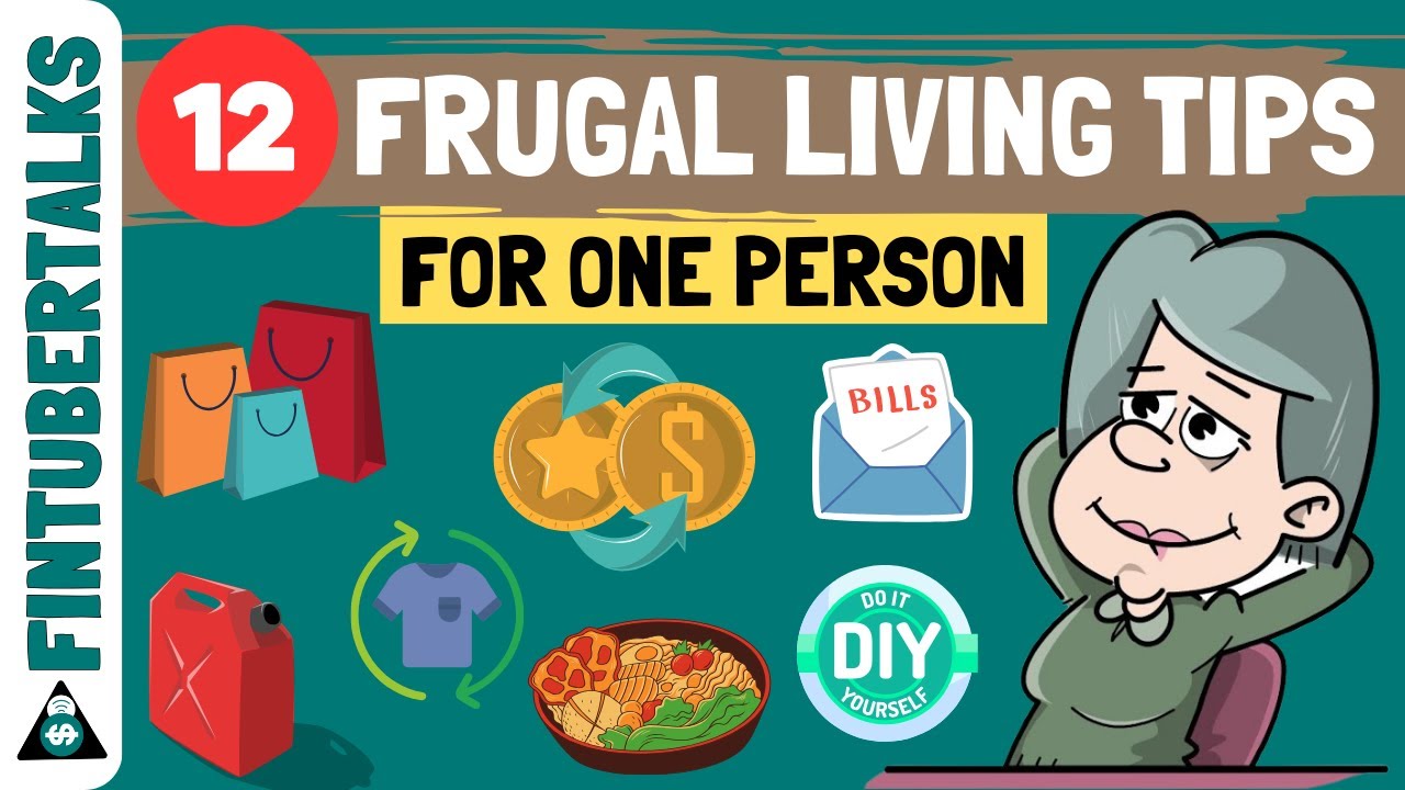 12 Frugal Living Tips for One Person | Frugal Living | Fintubertalks ...