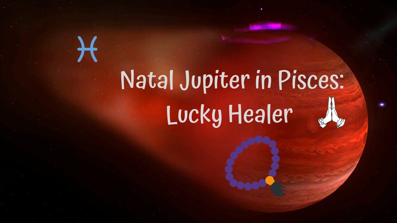 Natal Jupiter in Pisces: How You Are Blessed & Expanded in Life! - YouTube