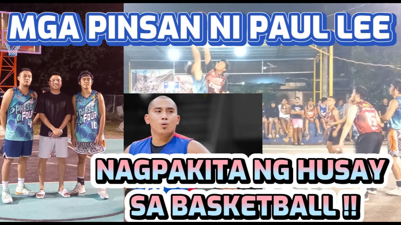 MGA PINSAN NI PAUL LEE,NAGPAKITA NG HUSAY SA BASKETBALL/ RED VS TEAL ...
