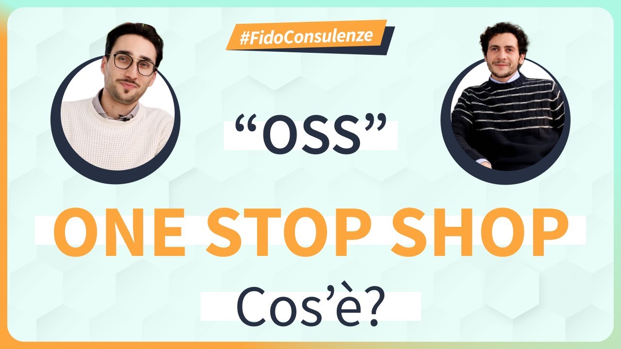 Che cos'è e come funziona il regime OSS One Stop Shop - YouTube