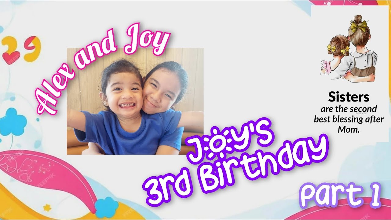 Joy's Third Birthday - Part 1 - YouTube