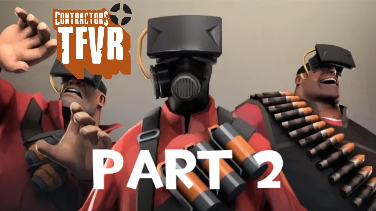 TEAM FORTRESS 2 VR PART 2 (Pyro and Demoman) - YouTube