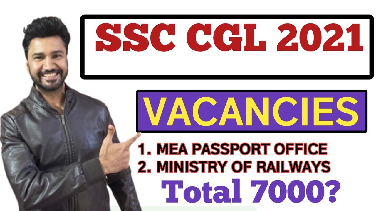 SSC CGL 2021 VACANCIES || MEA PASSPORT OFFICE || MINISTRY OF RAILWAYS ...