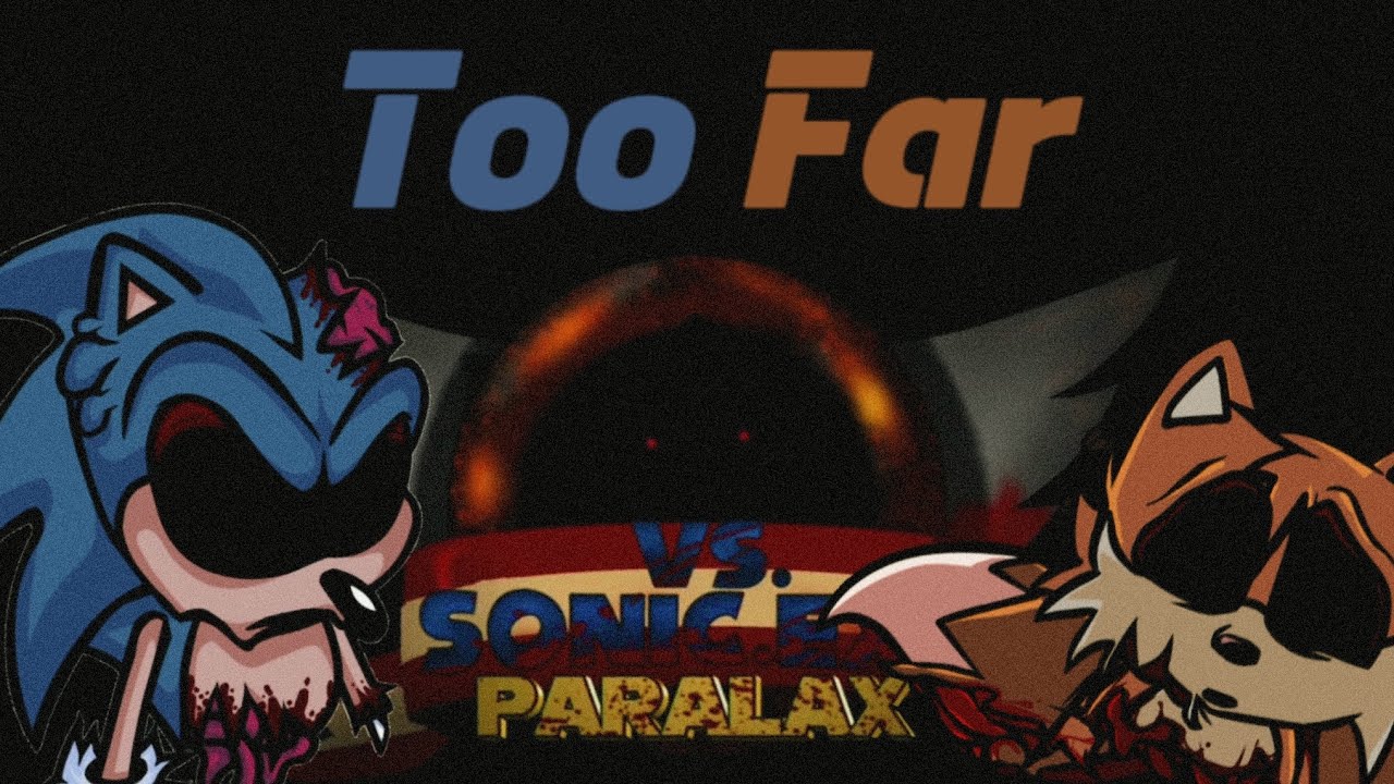 VS Sonic.EXE: Parallax Side-Mod. Too Far [v1] - YouTube