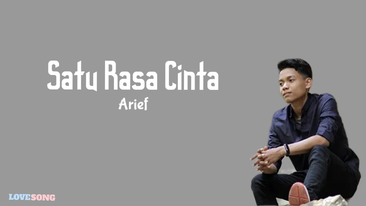 Satu Rasa Cinta - Arief (Lirik lagu) - YouTube