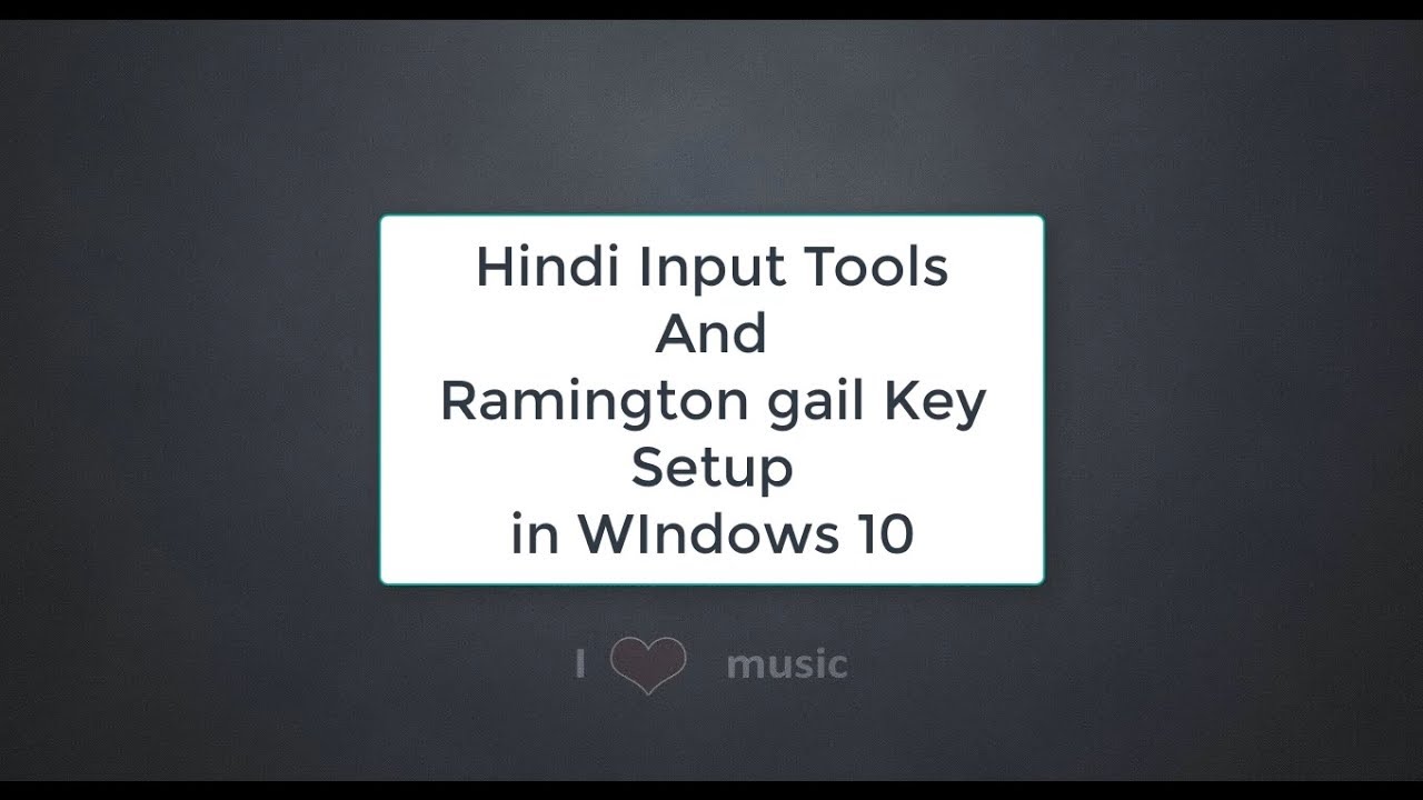 Remington Gail Key And Google Hindi Input Tools Setup In Windows 10 remington-gail-key-and-google-hindi-input-tools-setup-in-windows-10