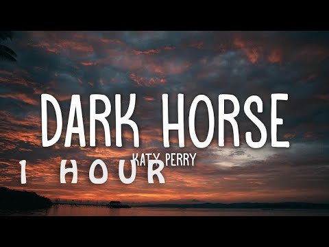 [1 HOUR 🕐 ] Katy Perry - Dark Horse (Lyrics) ft Juicy J
