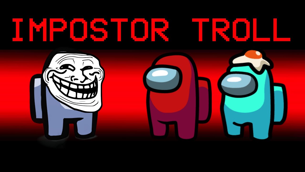 Among Us COM um IMPOSTOR TROLL - YouTube