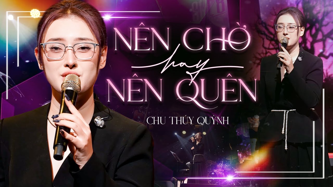NÊN CHỜ HAY NÊN QUÊN - CHU THÚY QUỲNH Bất Ngờ Giả Giọng Nam Live Hit ...