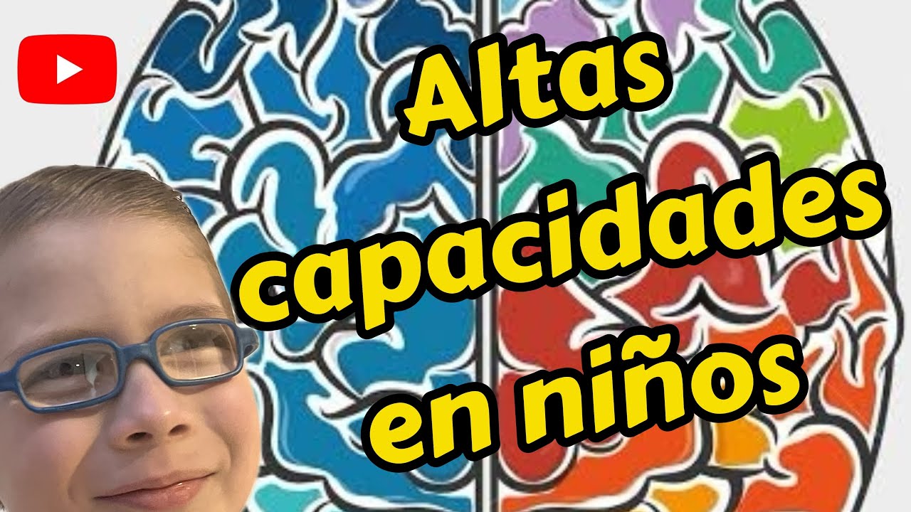 ¿Que son las Altas Capacidades? - YouTube