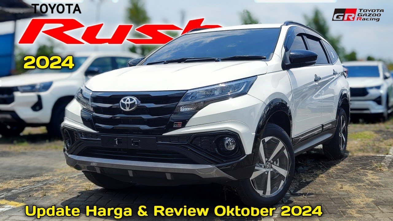 Update Harga Toyota Rush 2024 & Review Oktober 2024 - YouTube