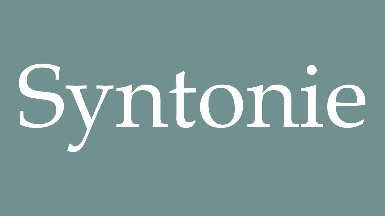 How to Pronounce ''Syntonie'' (Syntony) Correctly in French - YouTube