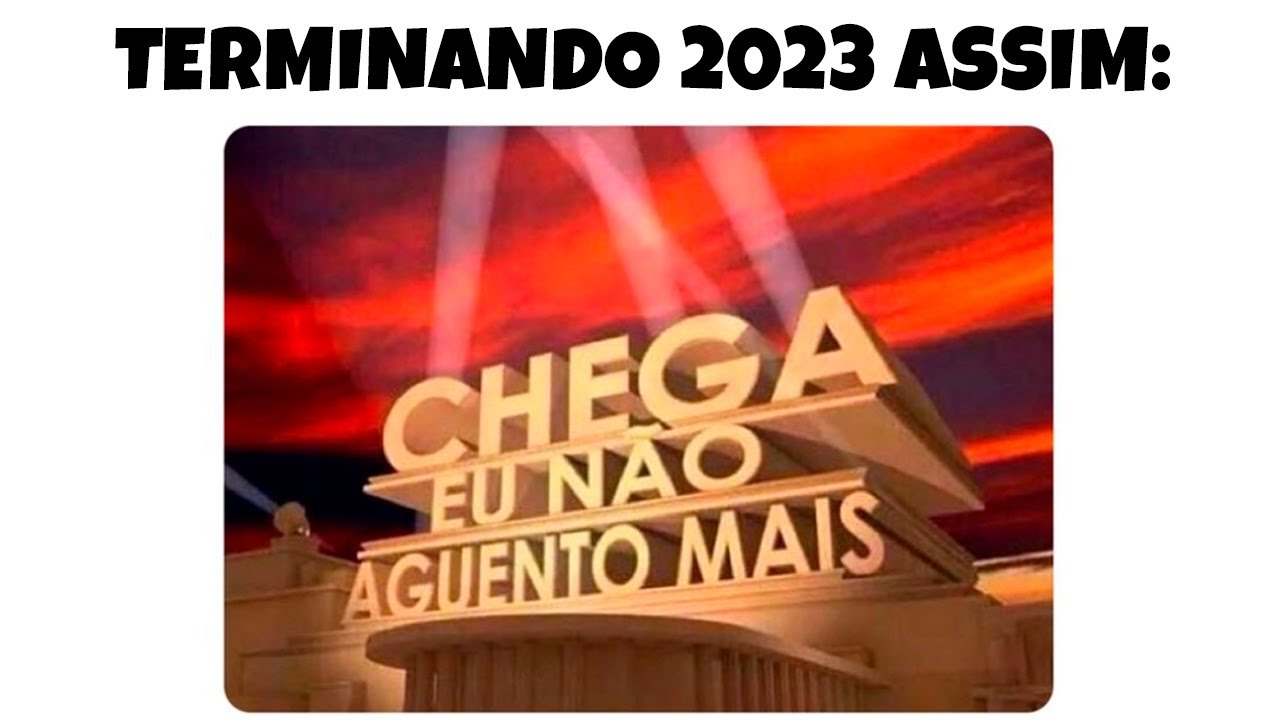 MEMES EM IMAGENS - Terminando 2023 assim - YouTube