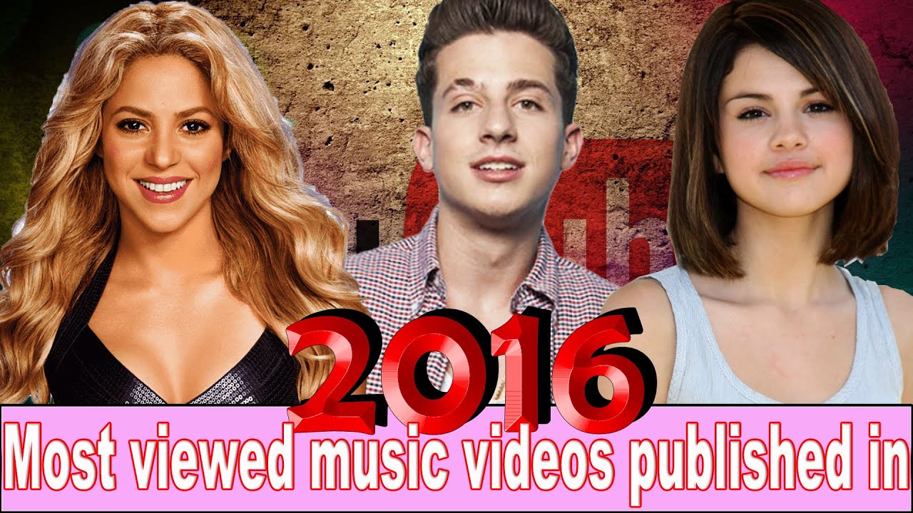 Most viewed music videos published in 2016 June 2021 No 87 - YouTube