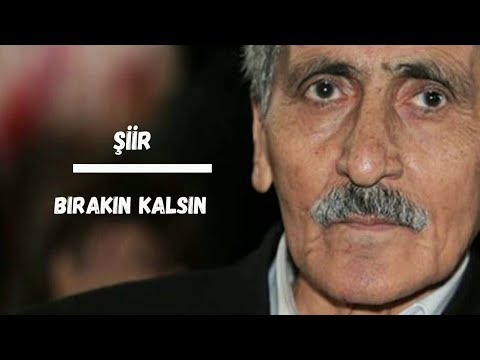 Abdurrahim Karakoç | Bırakın Kalsın |  Şairin Kendi Sesinden |Şiir Dinle