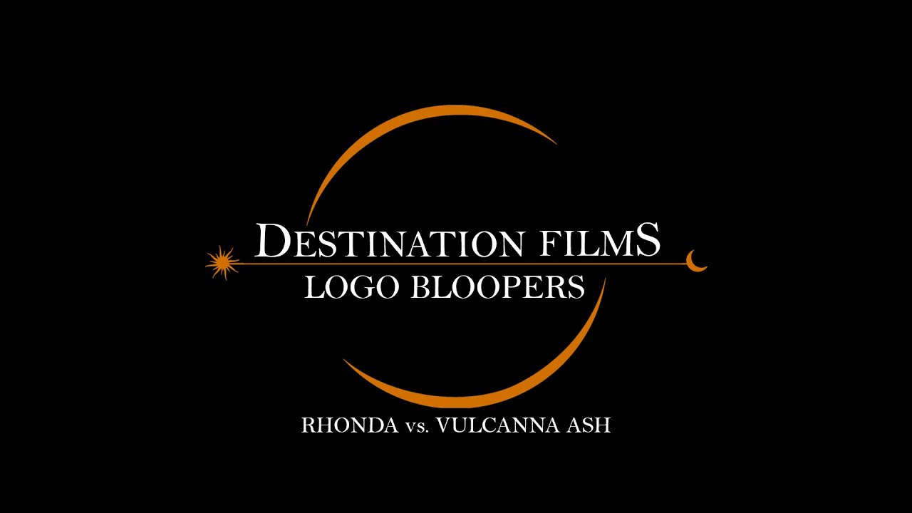 Destination Films Logo Bloopers VIII: Rhonda vs Vulcanna Ash (New Intro ...
