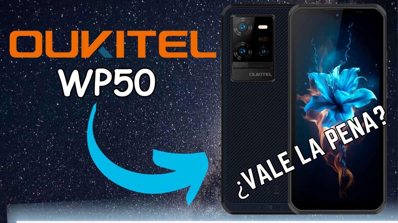 📷🌟 OUKITEL WP50 | Potente cámara y buen rendimiento | ¡Tu nuevo ...