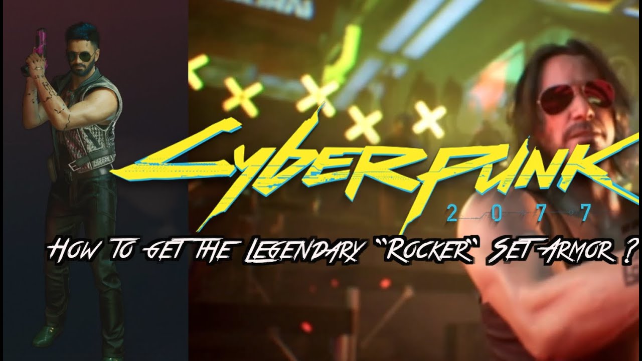 CyberPunk 2077 - How to get the Legendary "Rocker" Set Armor ? - YouTube