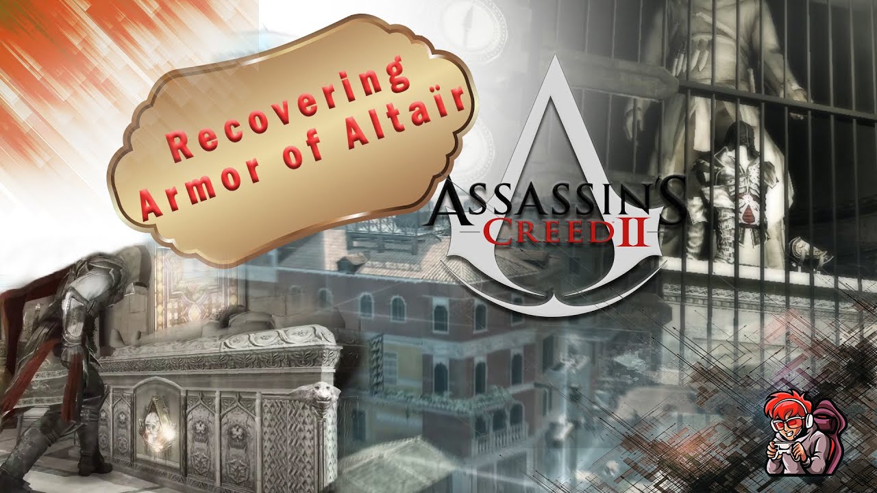Assassin's Creed 2| Assassins Tomb Walkthrough | Recovering Armor of ...