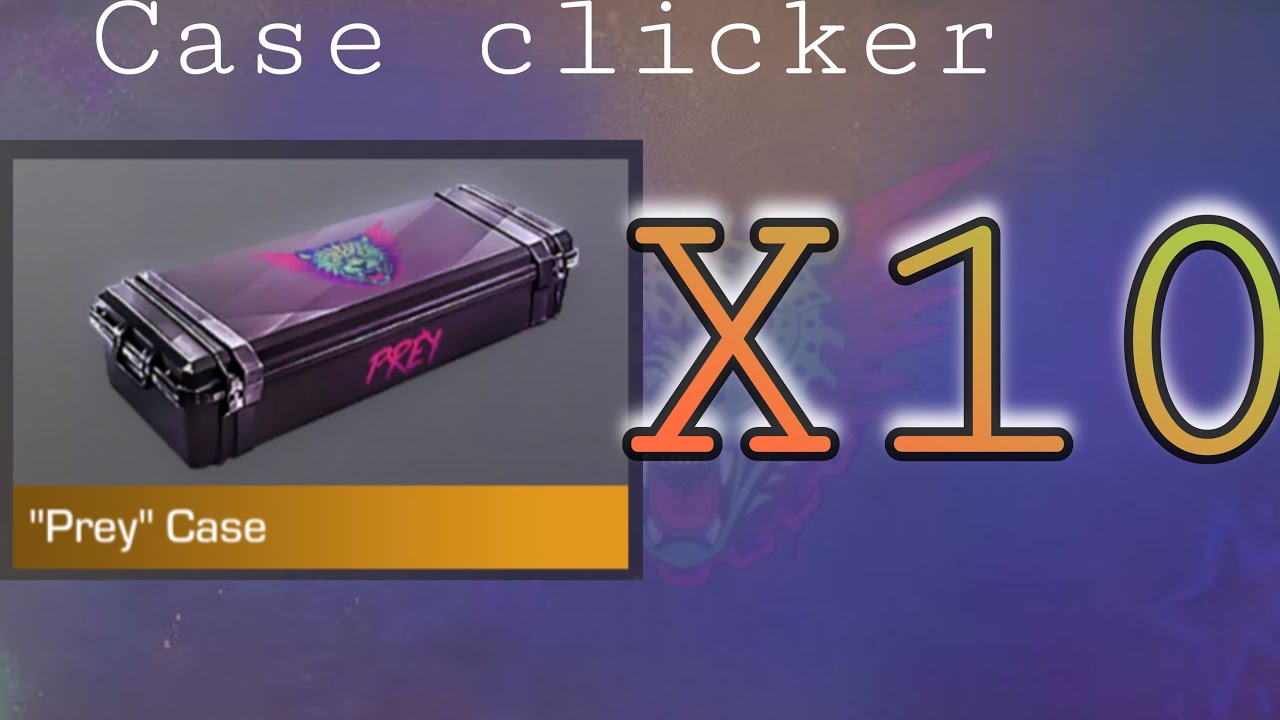 Открыл 10 PREY CASES. В case clicker| КЕЙС КЛИКЕР СТАНДОФФ 2 - YouTube