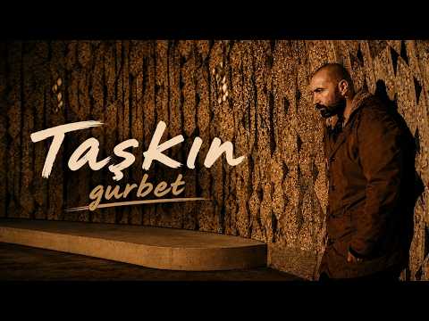 Taşkın - Gurbet
