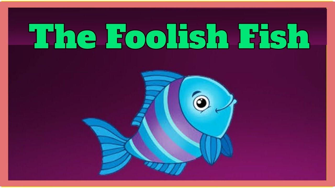 The foolish fish / English story/ English story book - YouTube