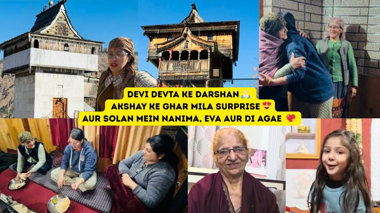 🙏 Devi Devta ke darshan , Akshay ke ghar mila ek surprise Aur Solan ...